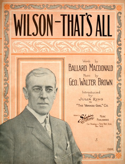 'Wilson, That's All,' Woodrow Wilson campaign song as sung by Oscar Brand